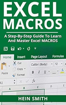 Amazon.com: Excel Macros: A Step-by-Step Guide to Learn and Master Excel Macros eBook : Smith ...