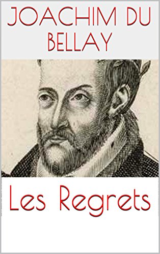 Les Regrets (French Edition) eBook : du Bellay, Joachim: Amazon.in ...