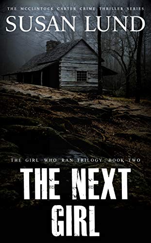 The Next Girl (The Girl Who Ran Trilogy Book 2) eBook : Lund, Susan ...