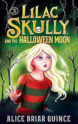 Lilac Skully and the Haunted House (The Supernatural Adventures of ...