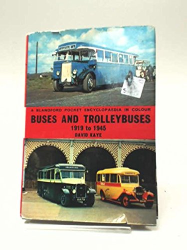 Buses and trolleybuses 1919 to 1945: Amazon.co.uk: Kaye D.: Books
