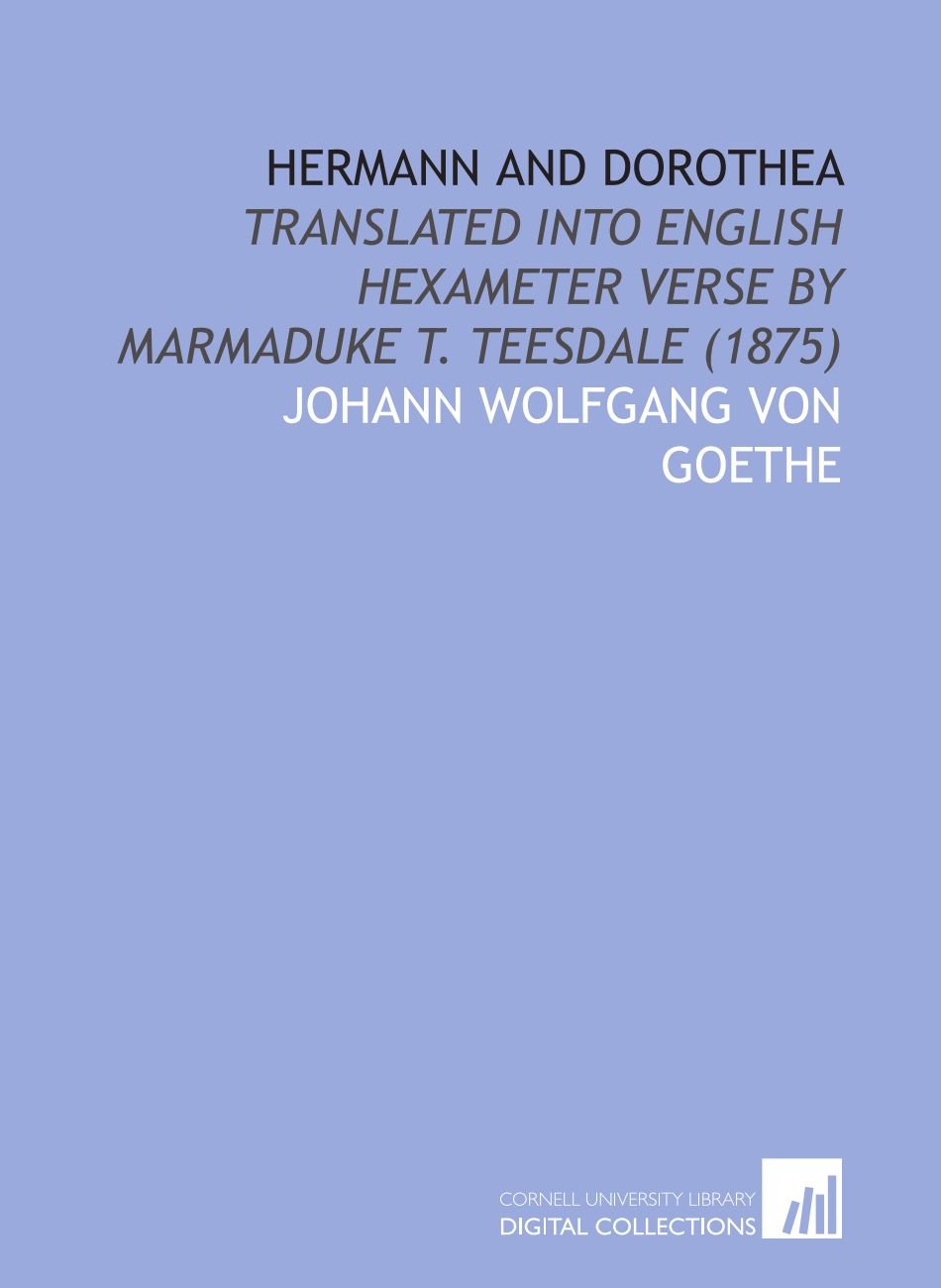 Amazon.com: Hermann and Dorothea: Translated Into English Hexameter ...