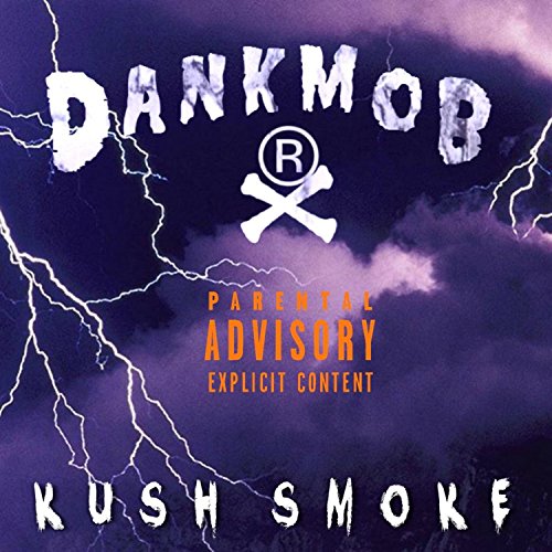 Kush Smoke [Explicit] by Dank Mob on Amazon Music - Amazon.com