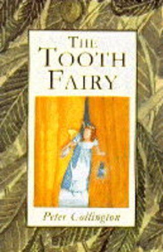 The Tooth Fairy: Peter Collington: 9780224039574: Amazon.com: Books
