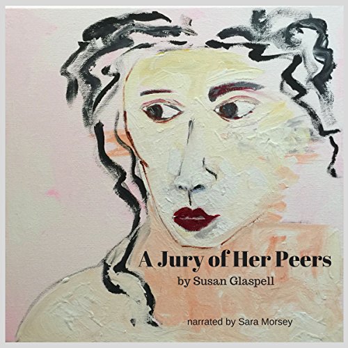 Amazon.com: A Jury of Her Peers (Audible Audio Edition): Susan Glaspell ...