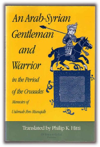 Amazon.com: An Arab-Syrian Gentleman and Warrior in the Period of the ...