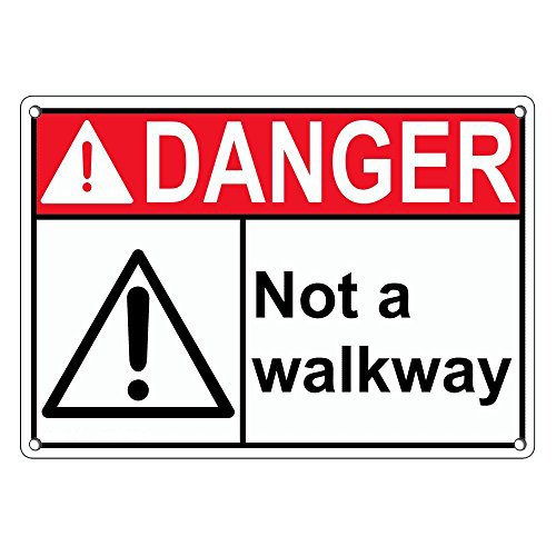 Weatherproof Plastic ANSI Danger Not A Walkway Sign with English Text ...