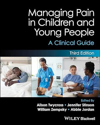 Managing Pain in Children and Young People: A Clinical Guide ...