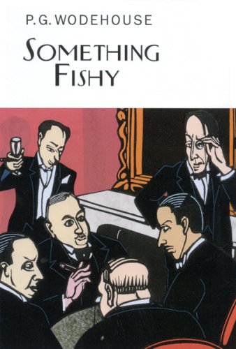 Something Fishy: Wodehouse, P.G.: 9781590200681: Amazon.com: Books