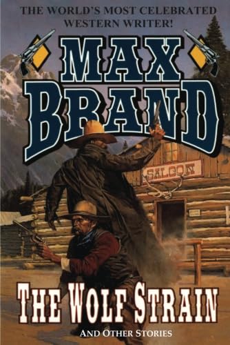 The Wolf Strain: Brand, Max: 9781477839003: Amazon.com: Books