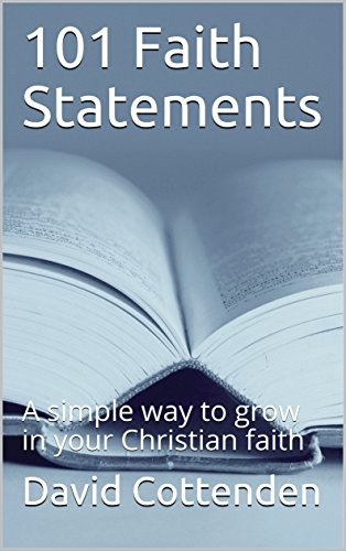 101 Faith Statements: A simple way to grow in your Christian faith ...