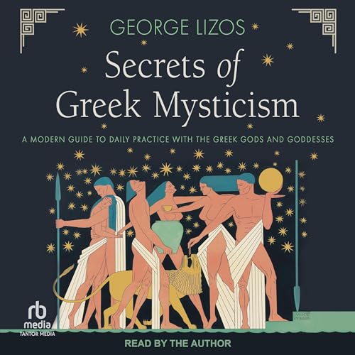 Amazon.com: Secrets of Greek Mysticism: A Modern Guide to Daily ...
