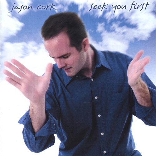 Amazon.com: Seek You First : Jason Cork: Digital Music