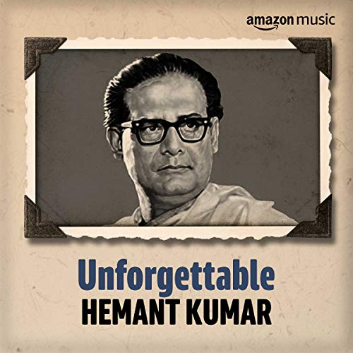 Play Unforgettable: Best of Hemant Kumar Playlist on Amazon Prime Music