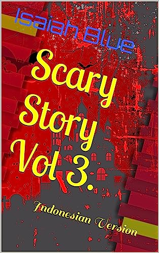 Amazon.com: Scary Story Vol 3. : Indonesian Version (Scary Story Volume ...