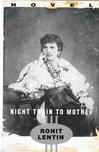 Night Train to Mother: Ronit Lentin: 9780946211722: Amazon.com: Books