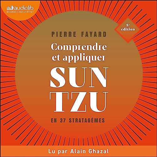Comprendre et appliquer Sun Tzu en 37 stratagèmes (Audio Download ...