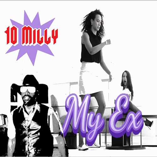 Play My Ex by 10 Milly on Amazon Music