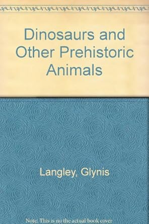 Dinosaurs and Other Prehistoric Animals: Amazon.co.uk: 9780723570639: Books