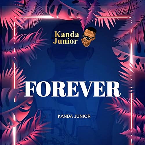 Écouter Forever par kanda junior sur Amazon Music Unlimited