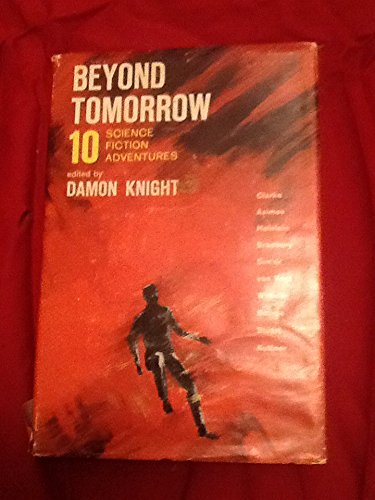Beyond Tomorrow Edited By Damon Knight 1965 First Edition: Damon Knight ...