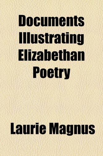 Documents Illustrating Elizabethan Poetry : Magnus, Laurie: Amazon.es ...
