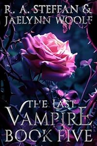 Amazon.com: The Last Vampire: Book Three (The Last Vampire World 3) eBook : Steffan, R. A ...