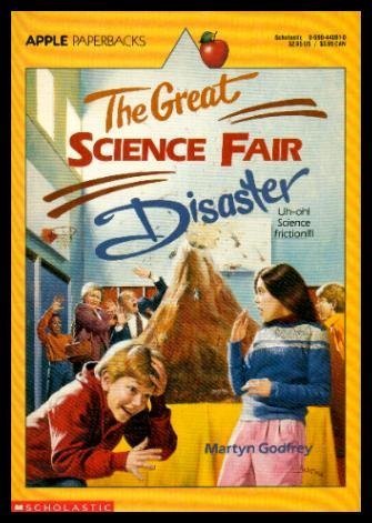 Great Science Fair Disaster: Godfrey, Martyn: 9780590440813: Amazon.com ...
