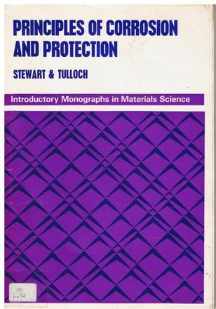 Principles of Corrosion and Protection : Stewart, Douglas, Tulloch, D.S ...