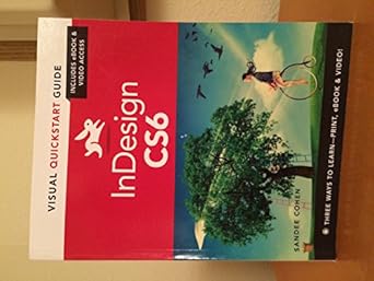 Indesign Cs6: Visual Quickstart Guide (Visual Quickstart Guides): Cohen ...