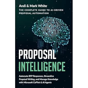 Amazon.com: PROPOSAL INTELLIGENCE: The Complete Guide to AI Driven Proposal Automation: Automate ...
