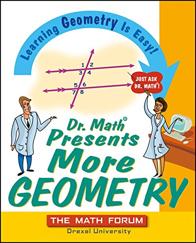 Dr. Math Presents More Geometry: Learning Geometry is Easy! Just Ask Dr ...