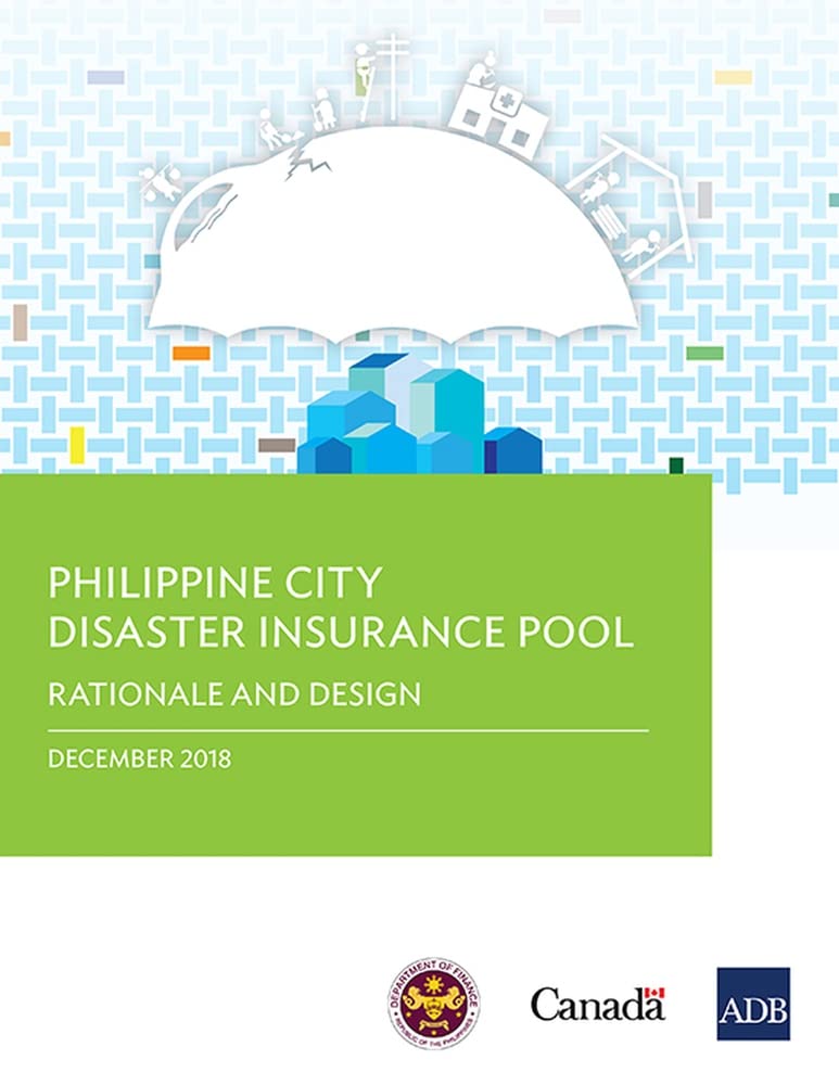 Philippine City Disaster Insurance Pool: Rationale and Design: Asian ...