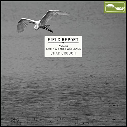 Amazon.com: Field Report Vol IX: Smith and Bybee Wetlands : Chad Crouch: Digital Music