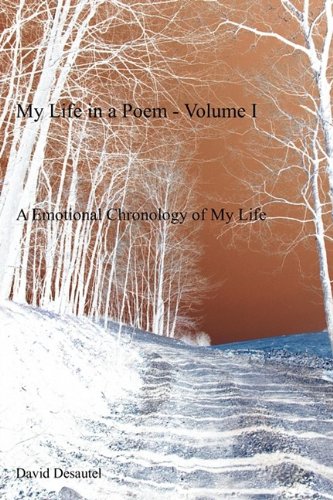 Buy My Life in a Poem - Volume I: A Emotional Chronology of My Life ...