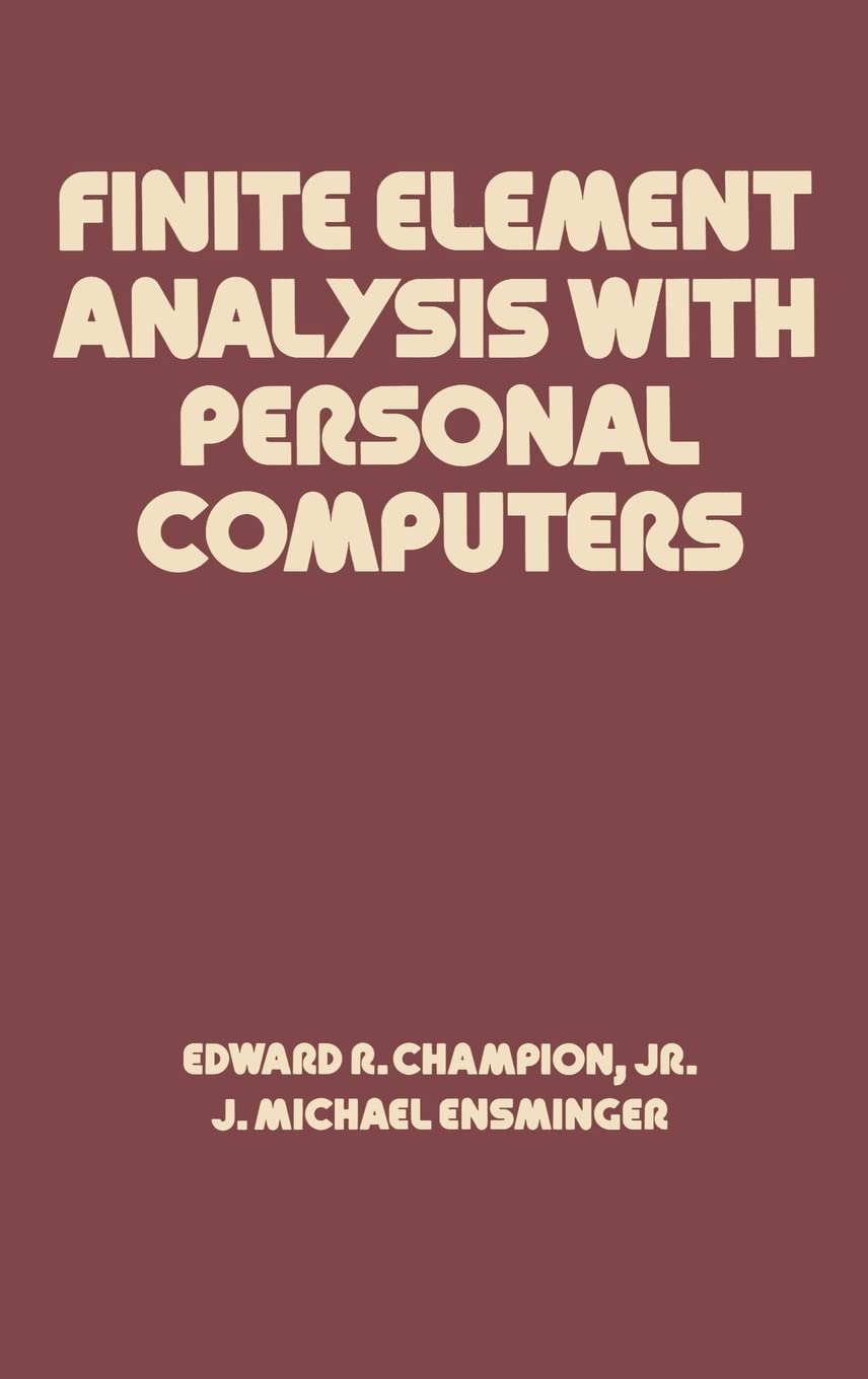 Buy Finite Element Analysis with Personal Computers: 64 (Mechanical ...