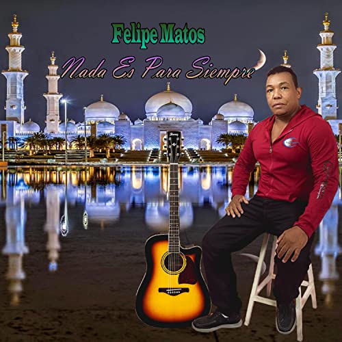Nada Es para Siempre by Felipe Matos on Amazon Music Unlimited