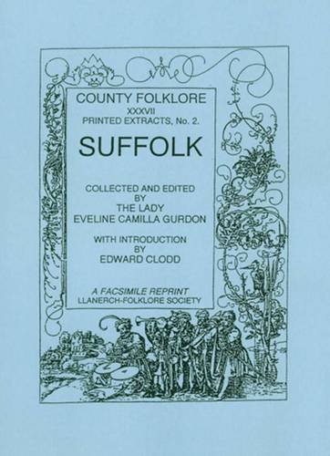 County Folklore: Suffolk: Eveline Camilla Gurdon: 9781861430335: Amazon ...