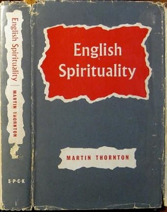English Spirituality: Thornton, Martin.: 9780281004270: Amazon.com: Books