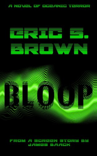Bloop: Amazon.co.uk: Brown, Eric S.: 9780615750514: Books