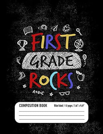 First Grade Rocks Composition Book (Wide Ruled/ 110 pages/ 7.44x9.69 ...