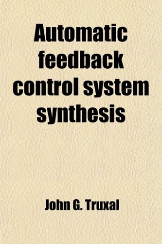 Automatic Feedback Control System Synthesis: Amazon.co.uk: Truxal, John ...