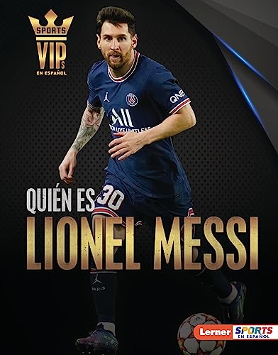 Quién es Lionel Messi (Meet Lionel Messi): Superestrella de la Copa ...