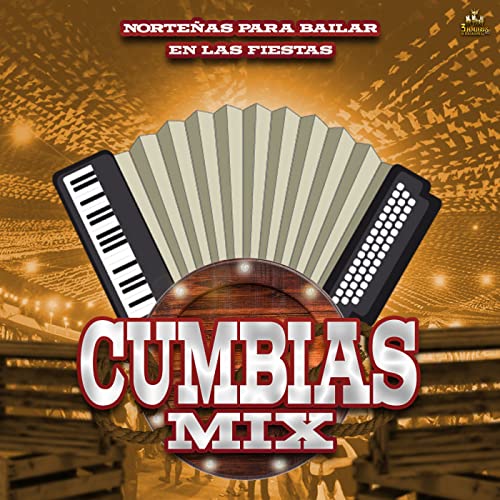 Amazon Music - Cumbias Mix, Cumbias NorteñasのCumbias Norteñas Para ...