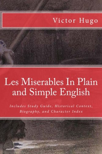 Les Miserables In Plain and Simple English: Includes Study Guide ...