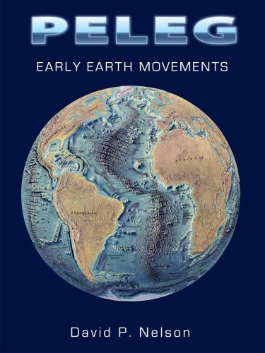 PELEG: Early Earth Movements: David P. Nelson: 9780615140919: Amazon ...