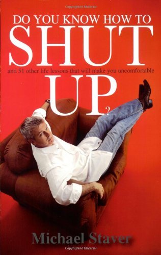 Do You Know How To Shut Up? and 51 other life lessons that will make ...