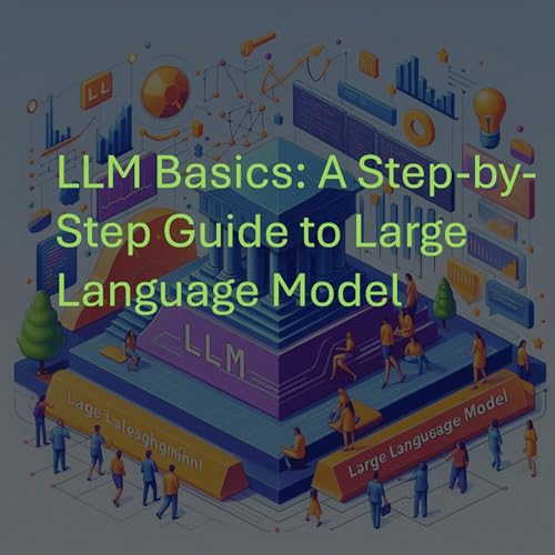 Amazon.com: LLM Basics: A Step-by-Step Guide to Large Language Models : Anand V: Audible Books ...