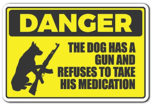 Amazon.com: DANGER DOG HAS A GUN Sign warning animal dog ammo ...