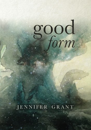 Amazon.com: Good Form: 9780942544442: Grant, Jennifer: Books